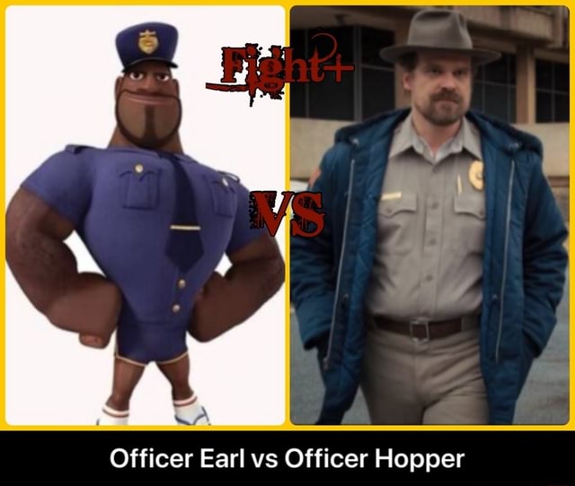 Fa> Officer Earl vs Officer Hopper - Officer Earl vs Officer Hopper ...