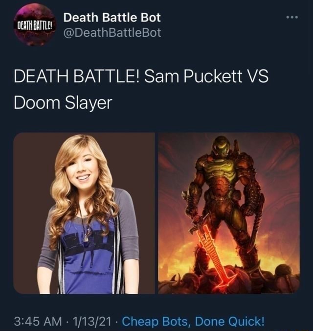 Death Battle Bot DEATH BATTLE! Sam Puckett VS Doom Slayer AM - - Cheap Bots, Done Quick! - iFunny