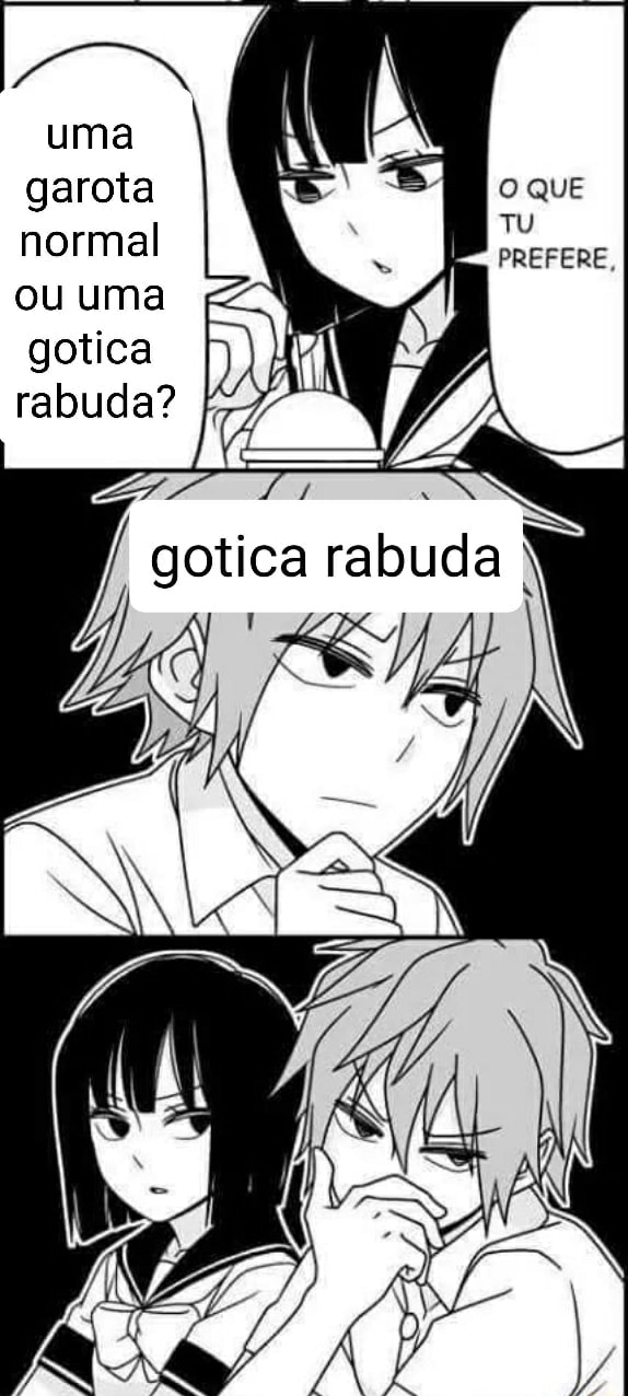 Uma garota normal ou uma gotica rabuda? gotica rabuda ) - iFunny Brazil