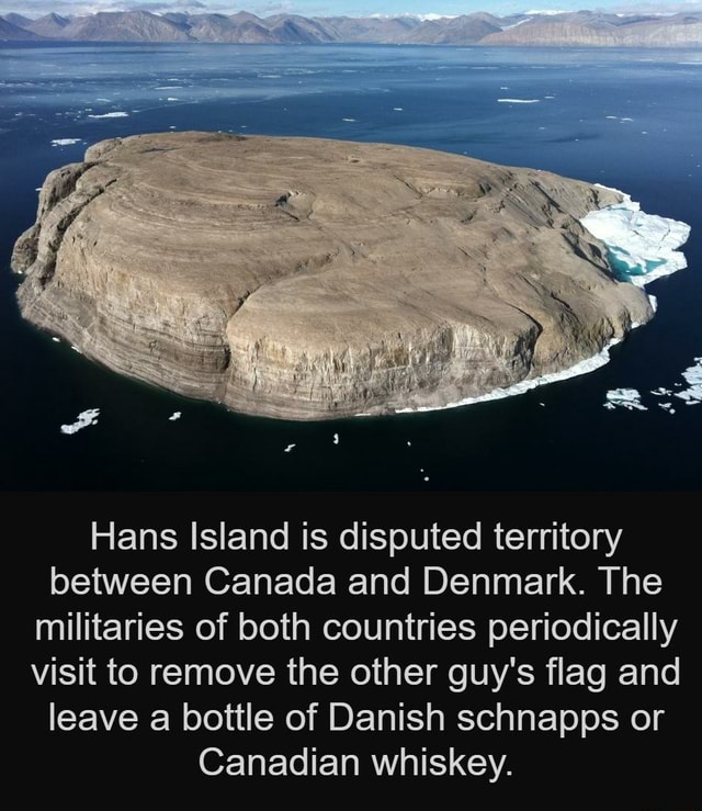 Hans Island is disputed territory between Canada and Denmark. The ...