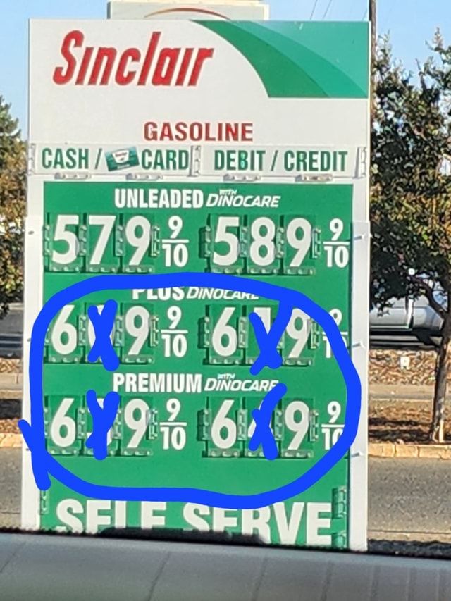 Sinclair GASOLINE CASH DEBIT/ CREDIT I 'SFIE SERVE: - iFunny