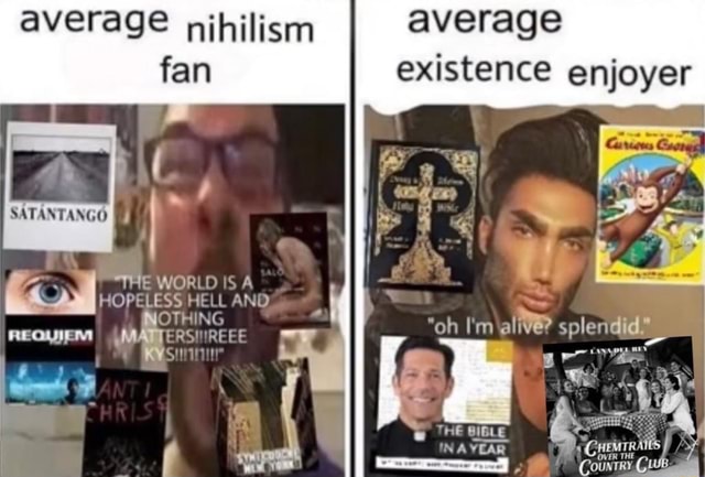 Average pjhilism average fan fan existence enjoyer SATANTANGO "THE ...