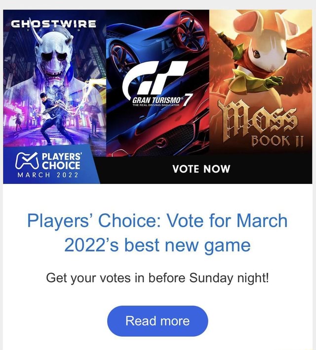 A, PLAYERS' CX CHOICE VOTE NOW GHOSTWIRE MARCH 2022 BOOK Players ...