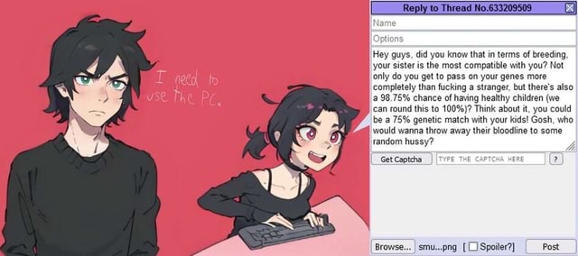 Hey guys, did you know that in terms of breeding, your sister is the ...