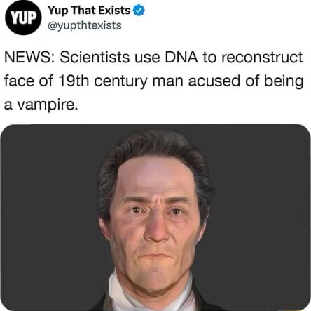 Yup That Exists @ NEWS: Scientists use DNA to reconstruct face of 19th ...