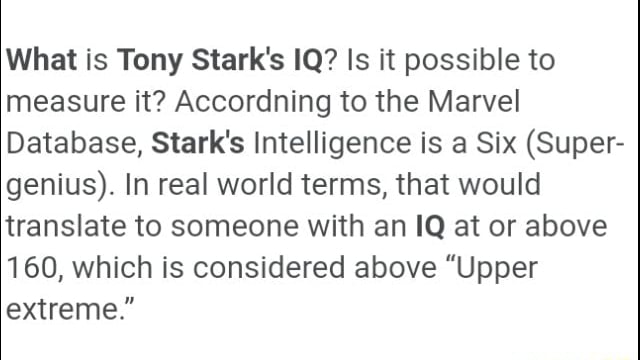 What is Tony Stark's IQ? Is it possible to measure it? Accordning to ...