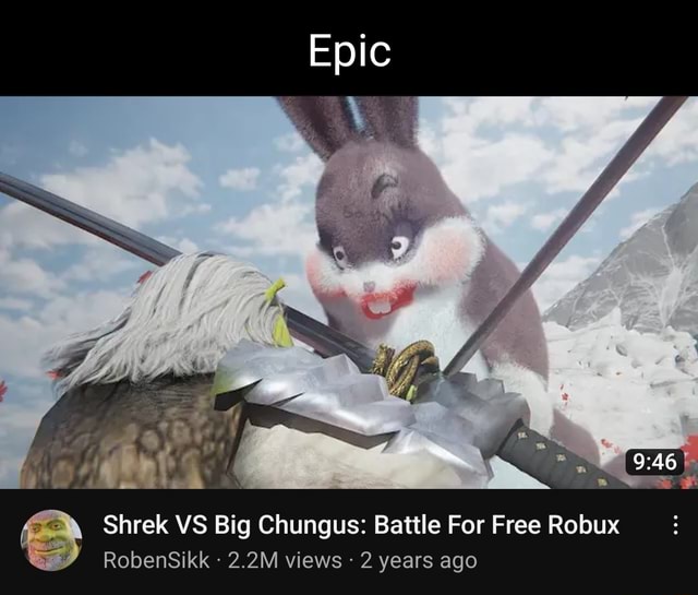 Epic aN Shrek VS Big Chungus: Battle For Free Robux RobenSikk 2.2M ...