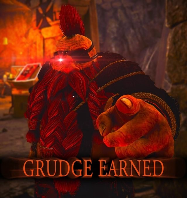 That's a grudgin'! - That's a grudgin'! GRUDGE EARNED - iFunny