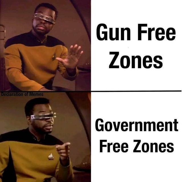 Gun Free Government Free Zones - iFunny