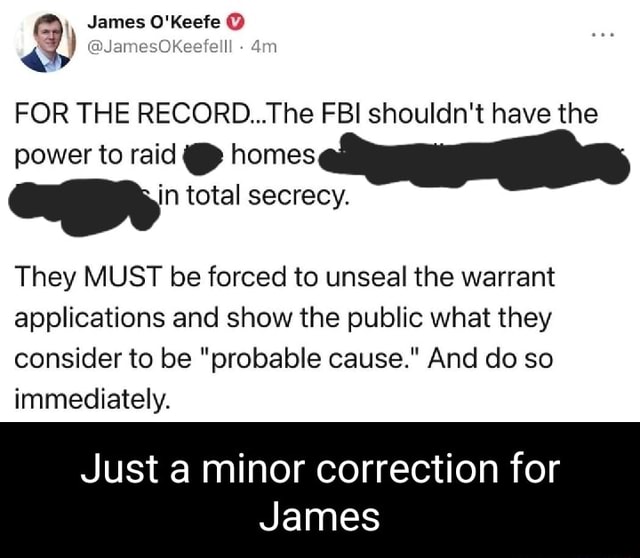 James O'Keefe @JamesOKeefelll FOR THE RECORD..The FBI shouldn't have ...