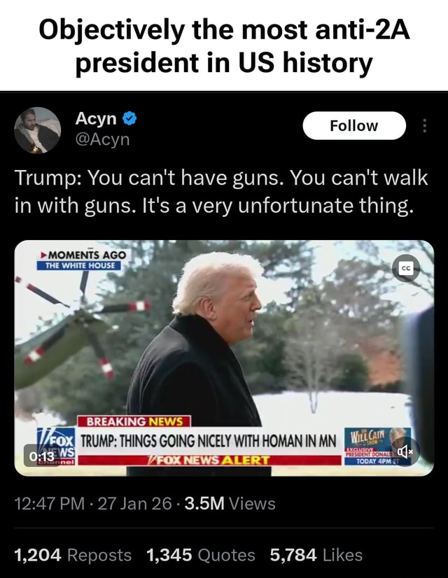 Objectively the most anti-2A president in US history DD Qn ollow Trump ...