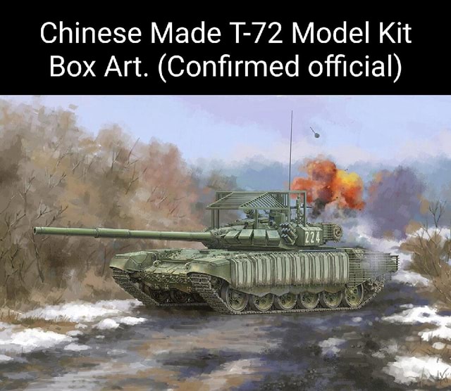Chinese Made T-72 Model Kit Box Art. (Confirmed official) - iFunny