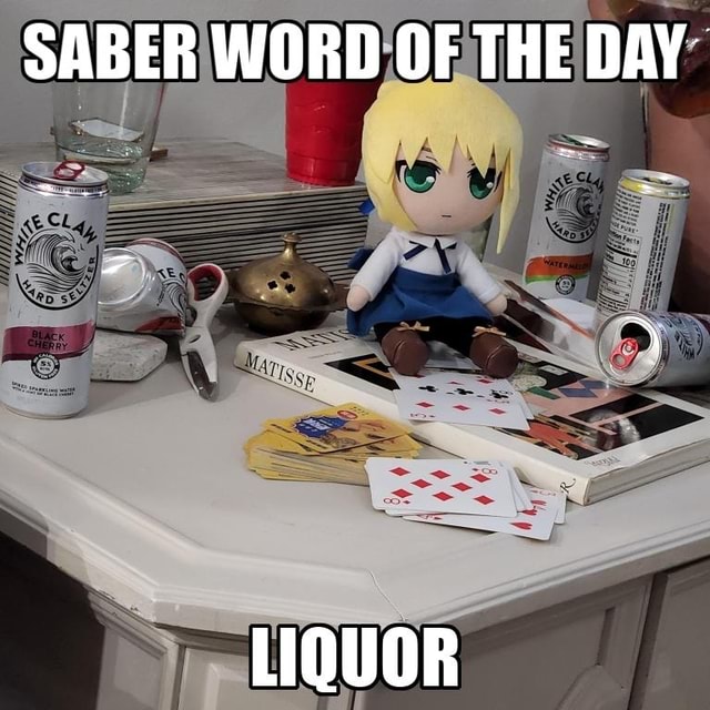 SABER WORD OF THE DAY LIQUOR - iFunny