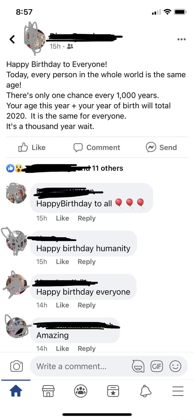 Happy Birthday to Everyone! Today, every person in the whole world is ...