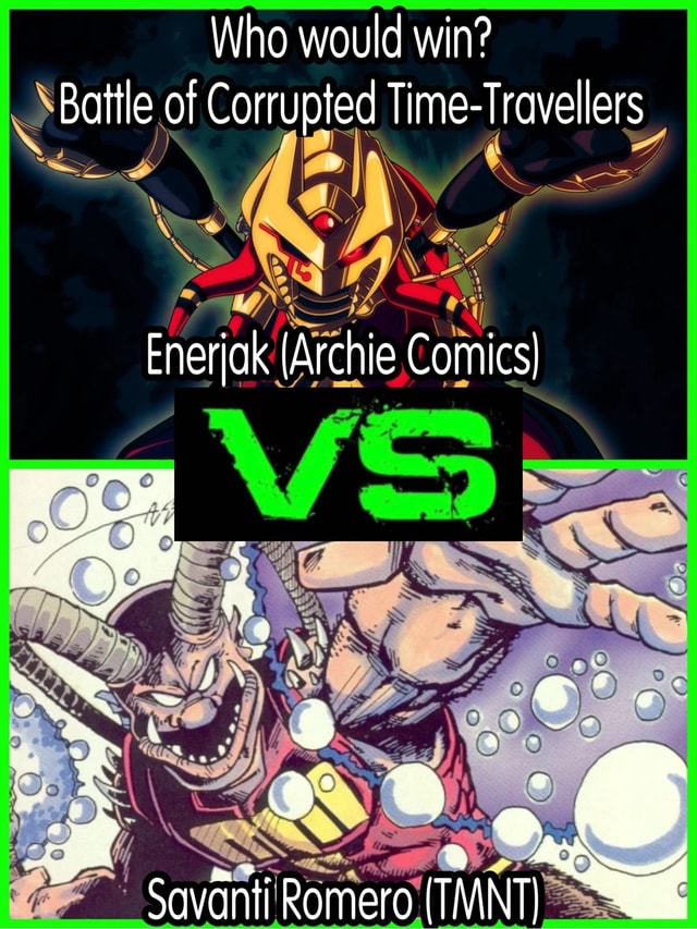 Who would win? Battle of Corrupted Time- Travellers, Enerjak (Archie ...