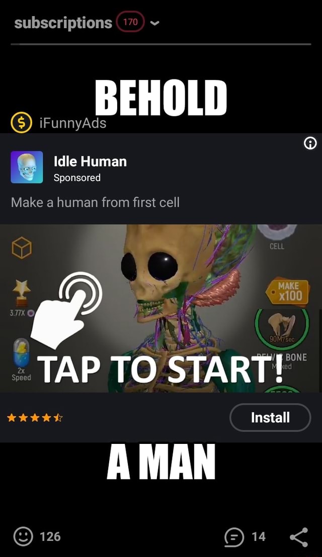 BEHOLD Idle Human "TAP TO START!" - iFunny