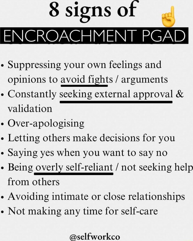 8 signs of ENCROACHMENT PGAD Suppressing your own feelings and opinions ...