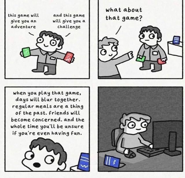 What about this game will and this game adventure give you an will give ...