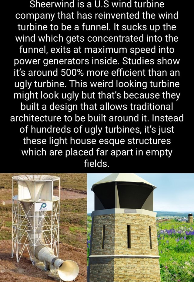 Sheerwind is a U.S wind turbine company that has reinvented the wind ...