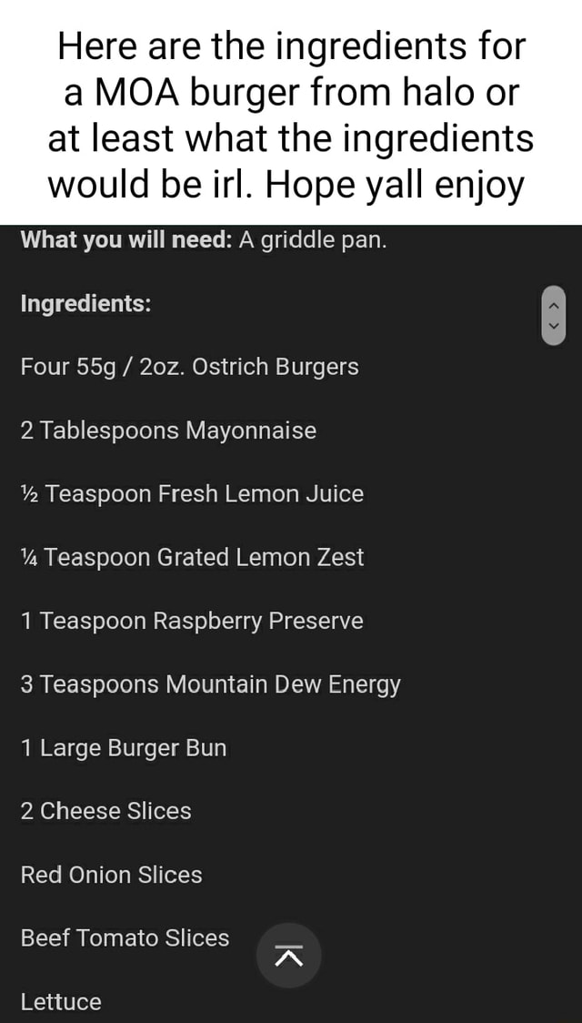Here are the ingredients for a MOA burger from halo or at least what ...