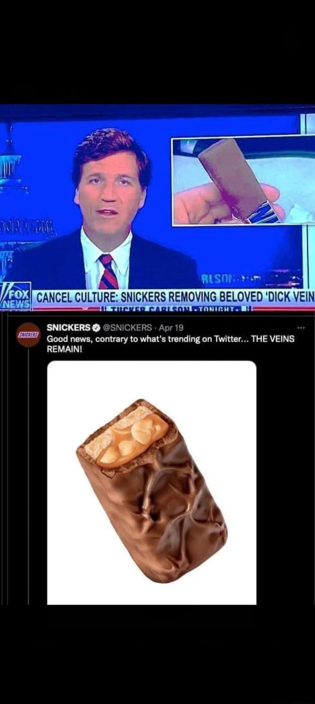 CANCEL CULTURE: SNICKERS REMOVING BELOVED WT VEIN SNICKERS @ @SNICKERS ...
