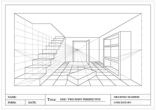 Mm 5 NAME: 'Time: TWO POINT PERSPECTIVE DRAWING NUMBER: TWO POINT ...