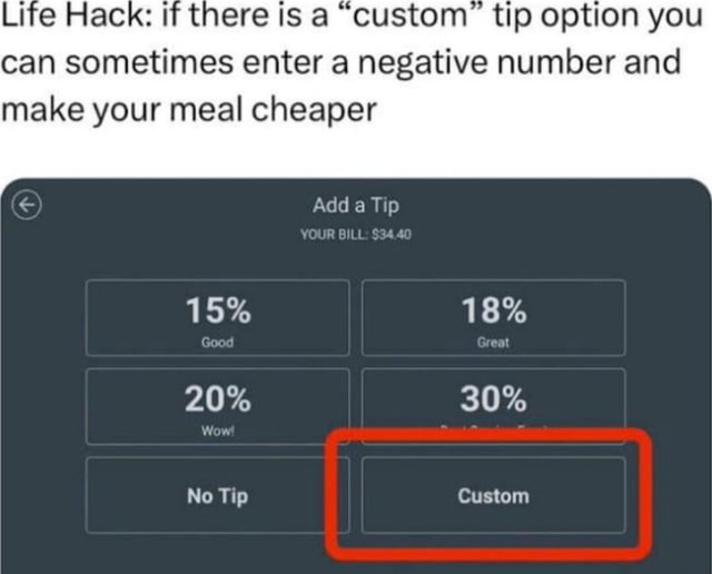 Lire Flack: if there is a "custom tip option you can sometimes enter a ...