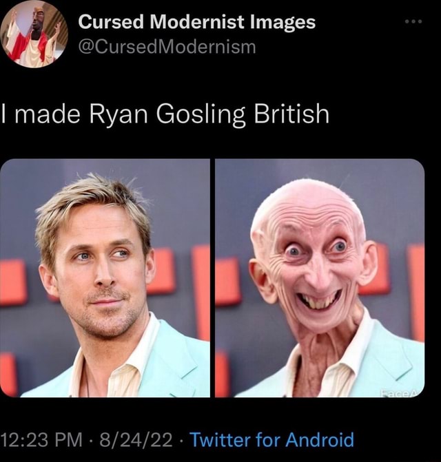 @CursedModernism Cursed Modernist Images I made Ryan Gos ling British ...