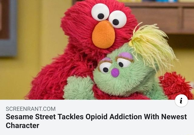 SCREENRANT.COM Sesame Street Tackles Opioid Addiction With Newest ...