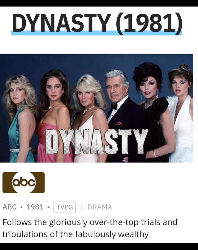 DYNASTY (1981) ABC 1981 + Follows the gloriously over-the-top trials ...