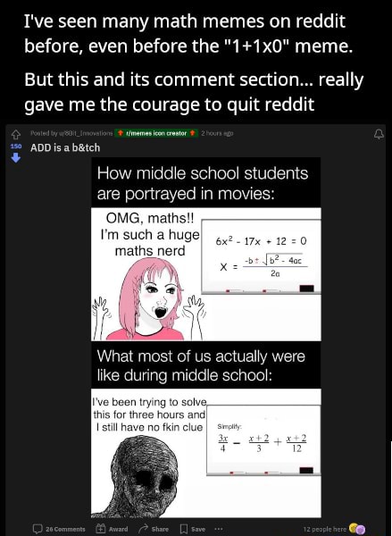 I've seen many math memes on reddit before, even before the meme. But ...