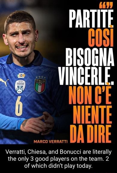 PARTITE Verratti, Chiesa, and Bonucci are literally the only 3 good ...