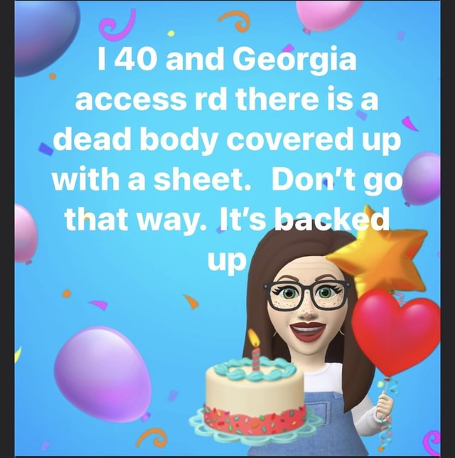 I 40 and Georgia access rd there Is dead body covered up with a sheet ...