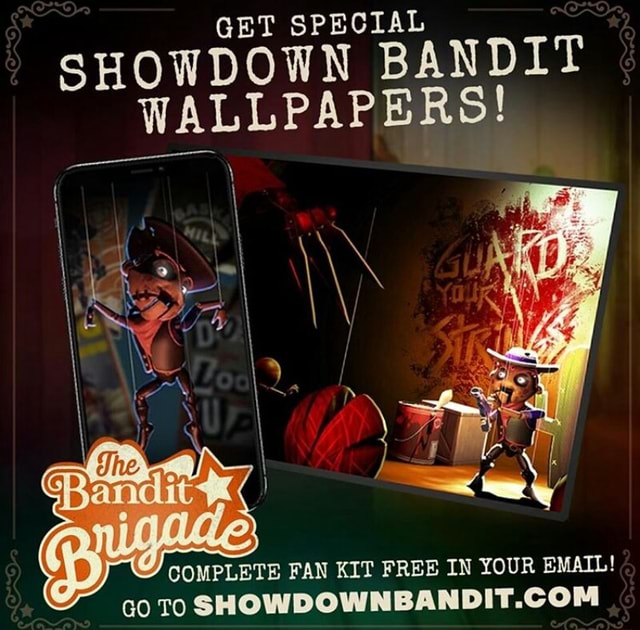 GET SPECIAL SHOWDOWN BANDIT WALLPAPERS! - iFunny