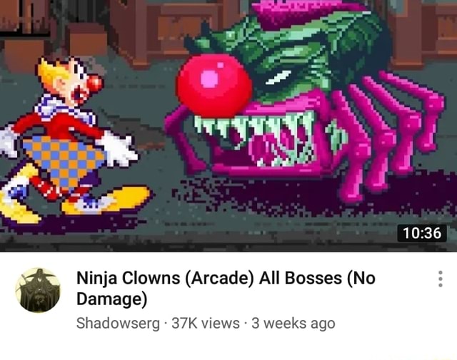 Ninja Clowns (Arcade) All Bosses (No Damage) Shadowserg 37K views 3 ...