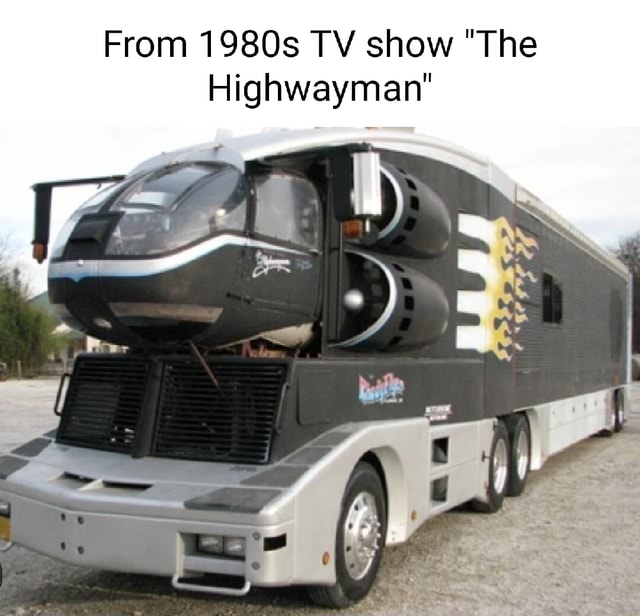 From 1980s TV show "The Highwayman" - iFunny