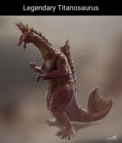 Legendary Titanosaurus - iFunny