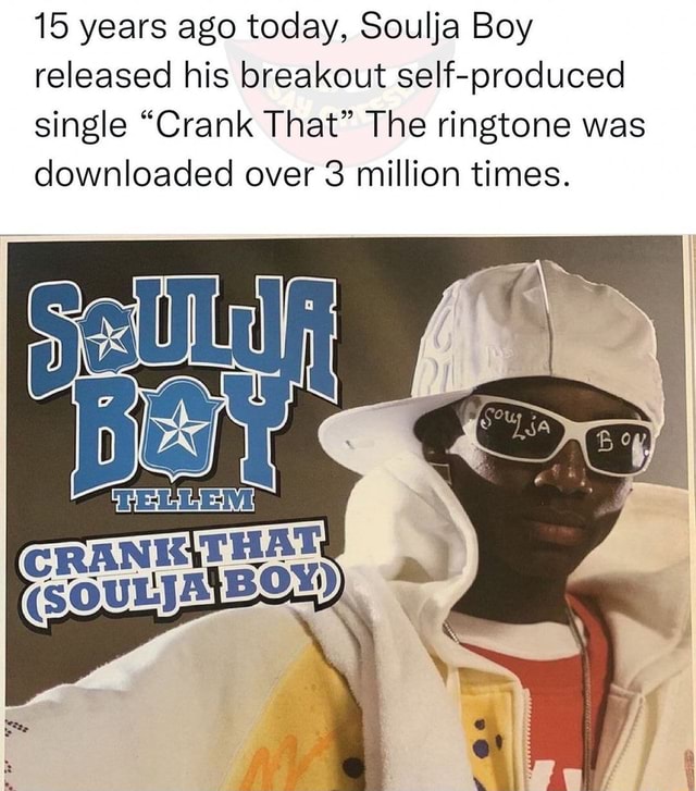 15 years ago today, Soulja Boy released his breakout self-produced ...