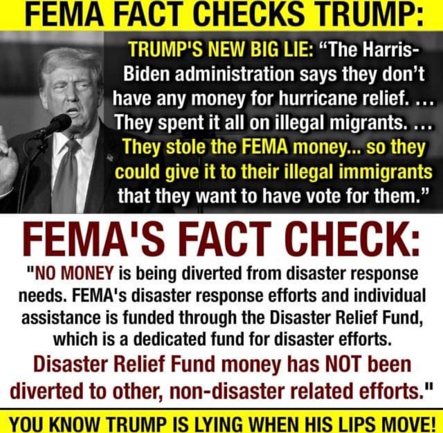 FEMA FACT CHECKS TRUMP: TRUMP'S NEW BIG LIE: "The Harris- Biden ...