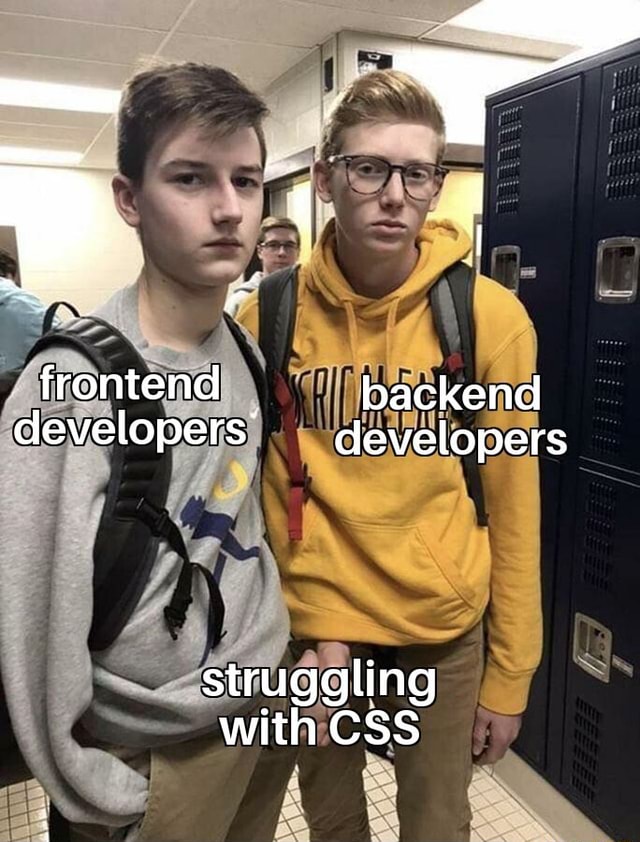 Frontend backend developers' developers struggling with CSS - iFunny
