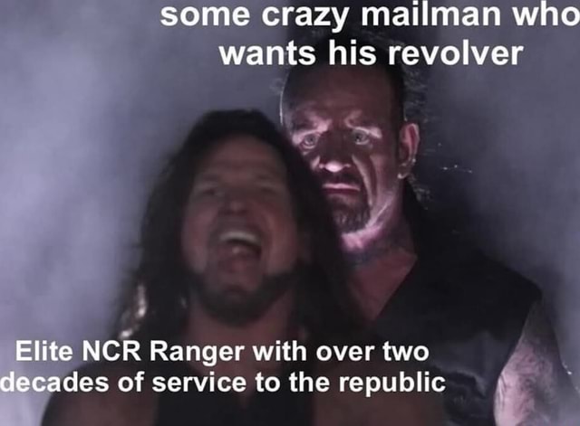 Some crazy mailman who wants his revolver Elite NCR Ranger with over ...