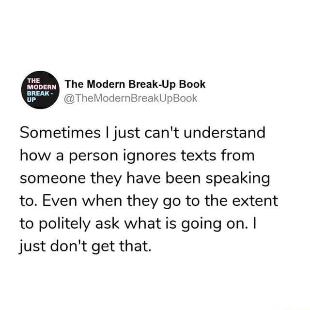The Modern Break-Up Book @ThelModernBreakUpBook Sometimes I just can't ...