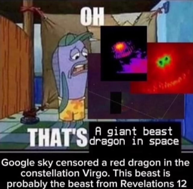 As A giant beast dragon in space Google sky censored a red dragon in ...