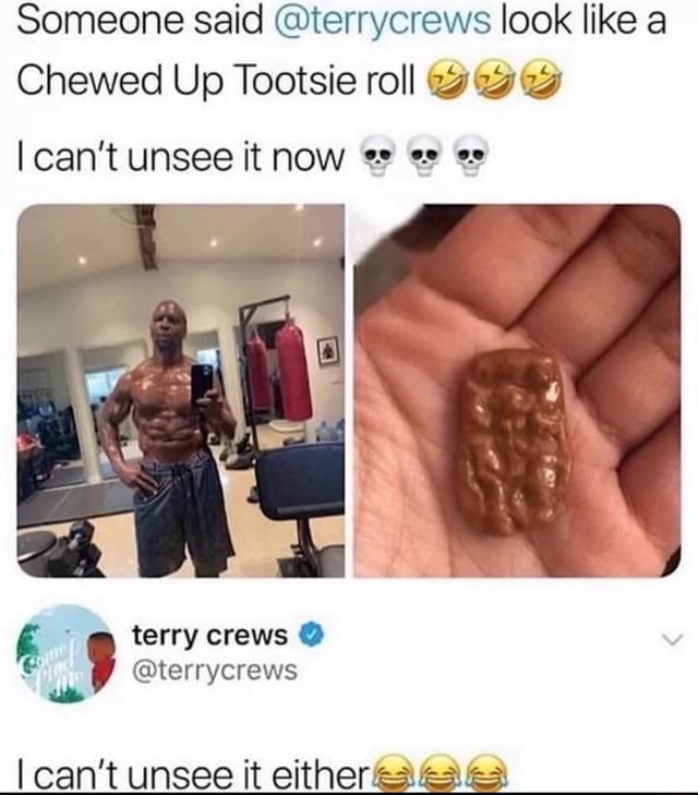 Someone said @terrycrews look like a Chewed Up Tootsie roll I can't unsee it now es es @ terry ...