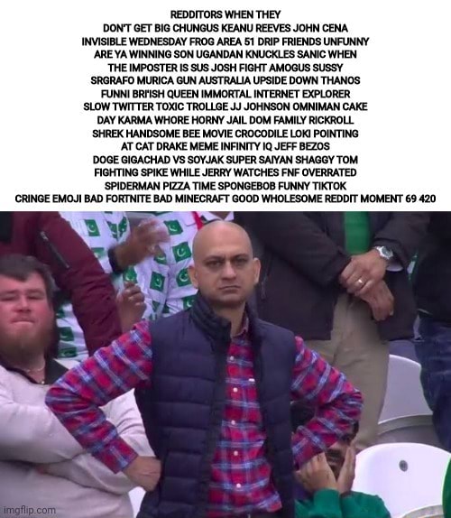 REDDITORS WHEN THEY DONT GET BIG CHUNGUS KEANU REEVES JOHN CENA ...