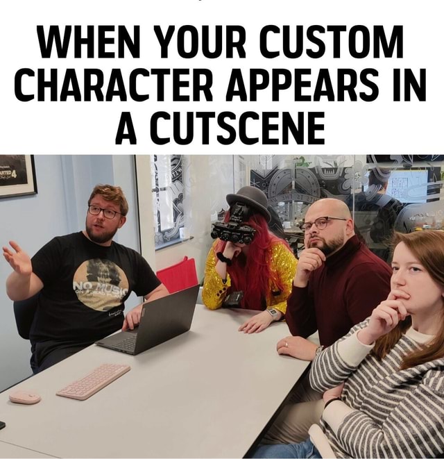 WHEN YOUR CUSTOM CHARACTER APPEARS IN CUTSCENE - iFunny