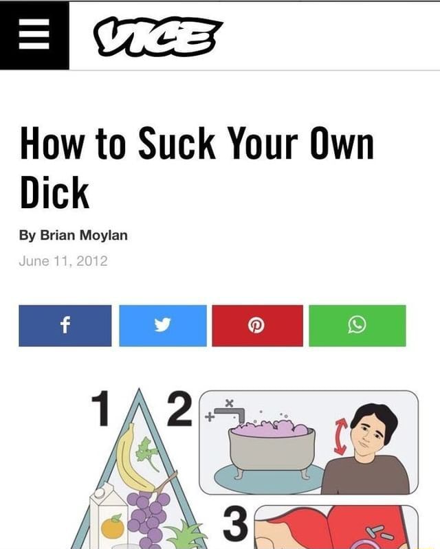 How To Suck Your Own Dick By Brian Moylan Ne 11 204 Ifunny