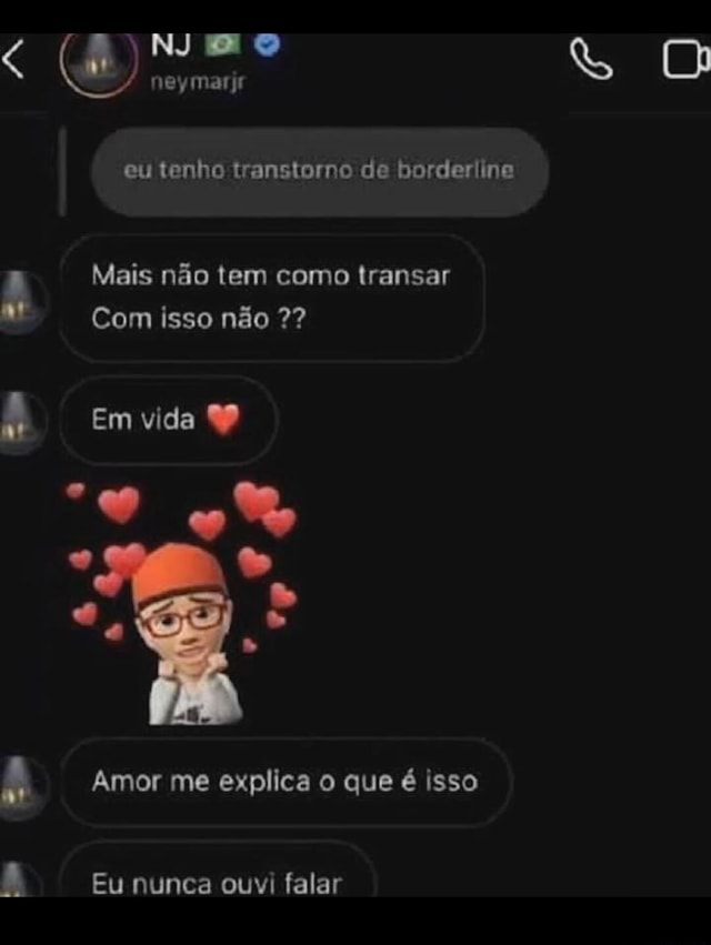 Neymar eu tenho transtorno de borderline Mais não tem como transar Com ...