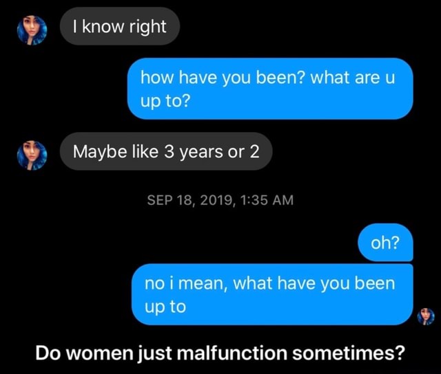 Do women just malfunction sometimes? - Do women just malfunction ...