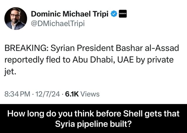 Dominic Michael Tripi @ @DMichaelTript BREAKING: Syrian President ...